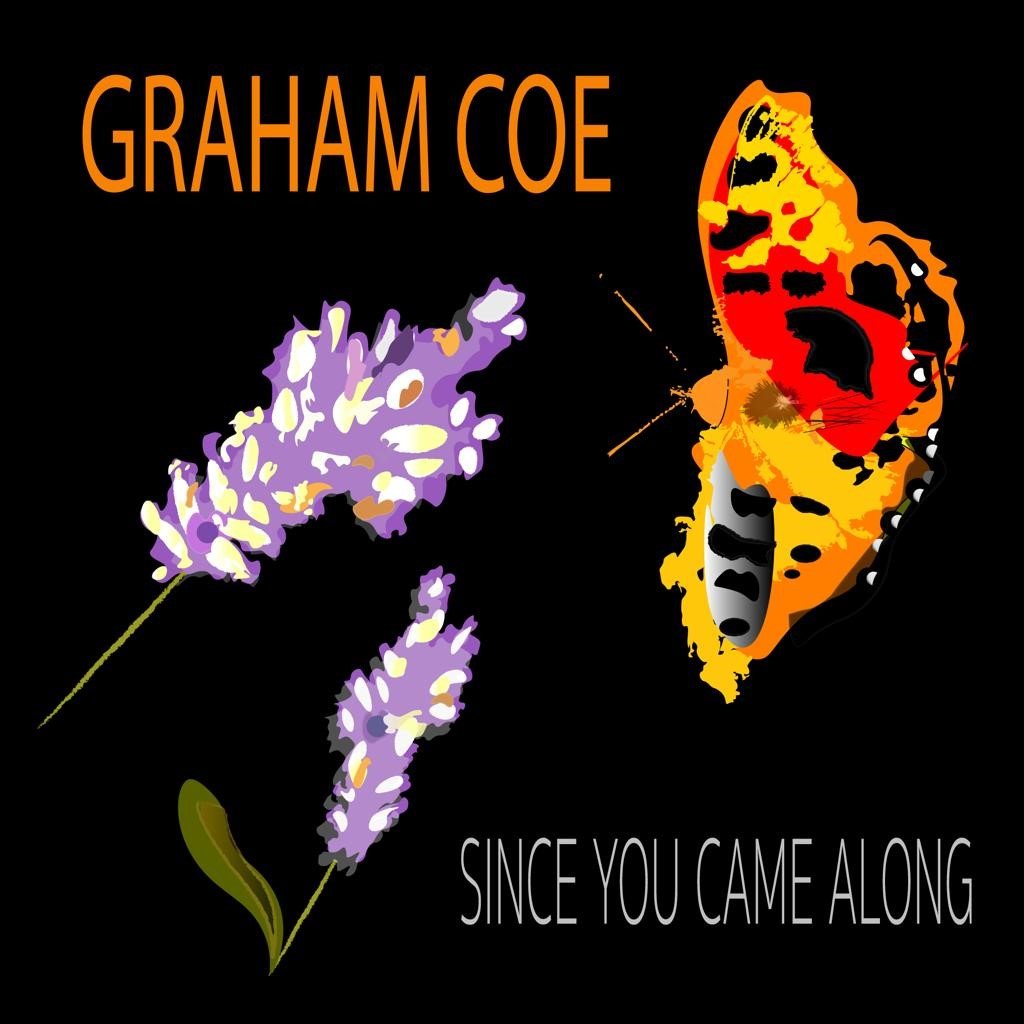 Graham Coe Releases Catchy New Release “Since You Come Along ...