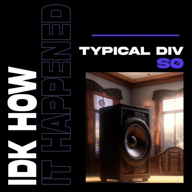 IDK How It Happened by SØ and Typical Div: Review | Illustrate Magazine
