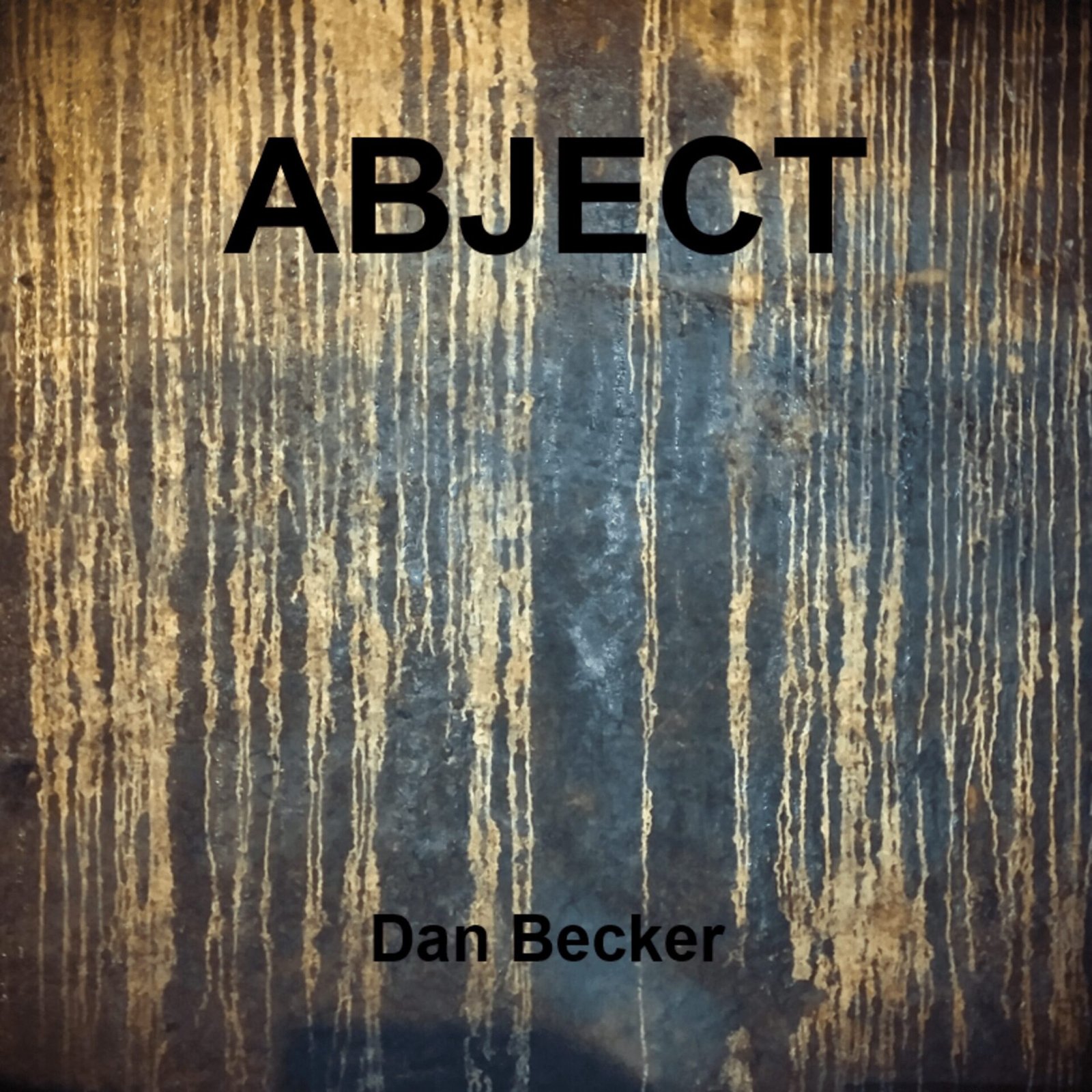 Abject by Dan Becker: Album Review | Illustrate Magazine
