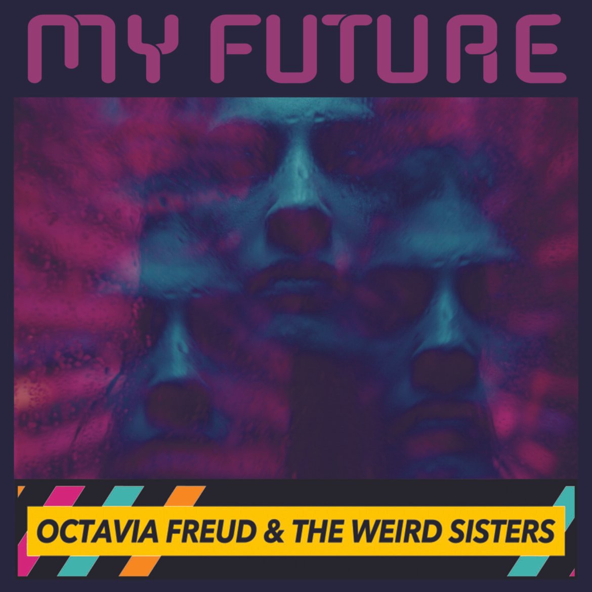 My Future by OCTAVIA FREUD & THE WEIRD SISTERS: Review | Illustrate ...